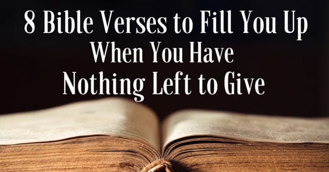 8 Bible Verses to Fill You Up | For Every Mom