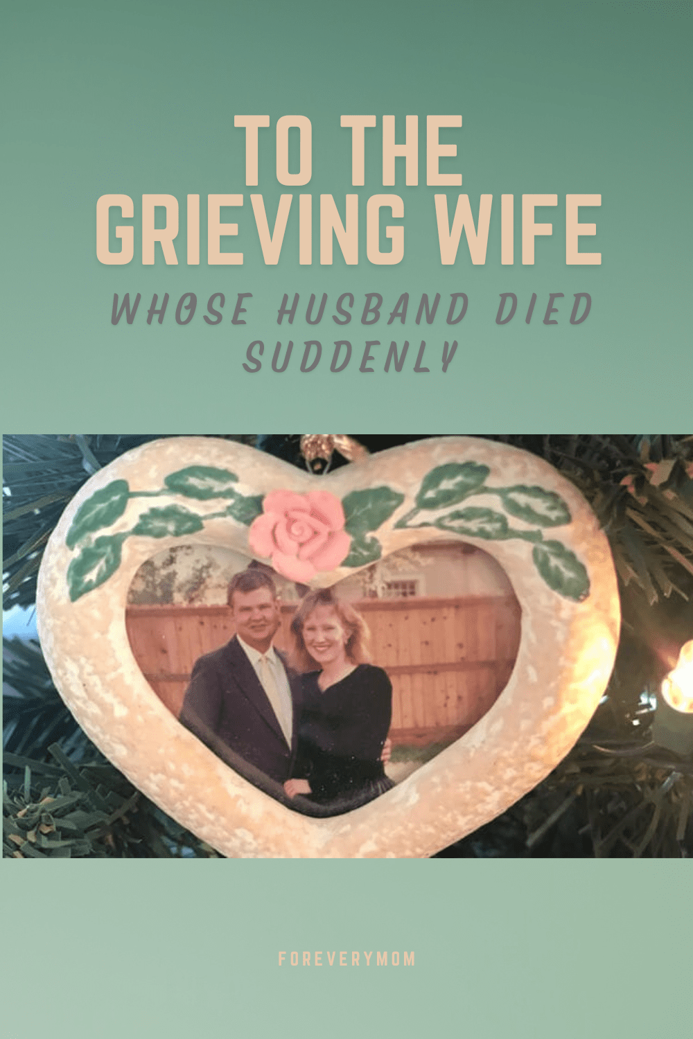To the Grieving Wife | For Every Mom