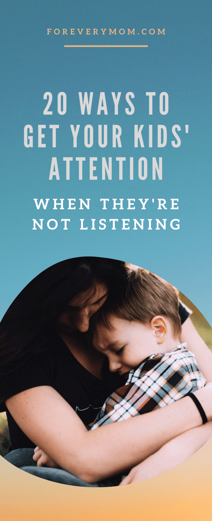 Kids Not Listening? 20 Surefire Ways to Get Your Kids' Attention
