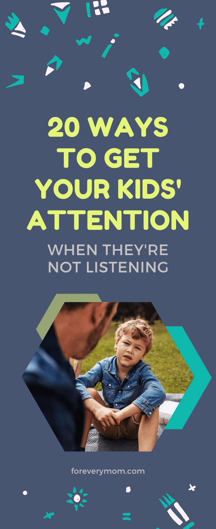 Kids Not Listening? 20 Surefire Ways to Get Your Kids' Attention