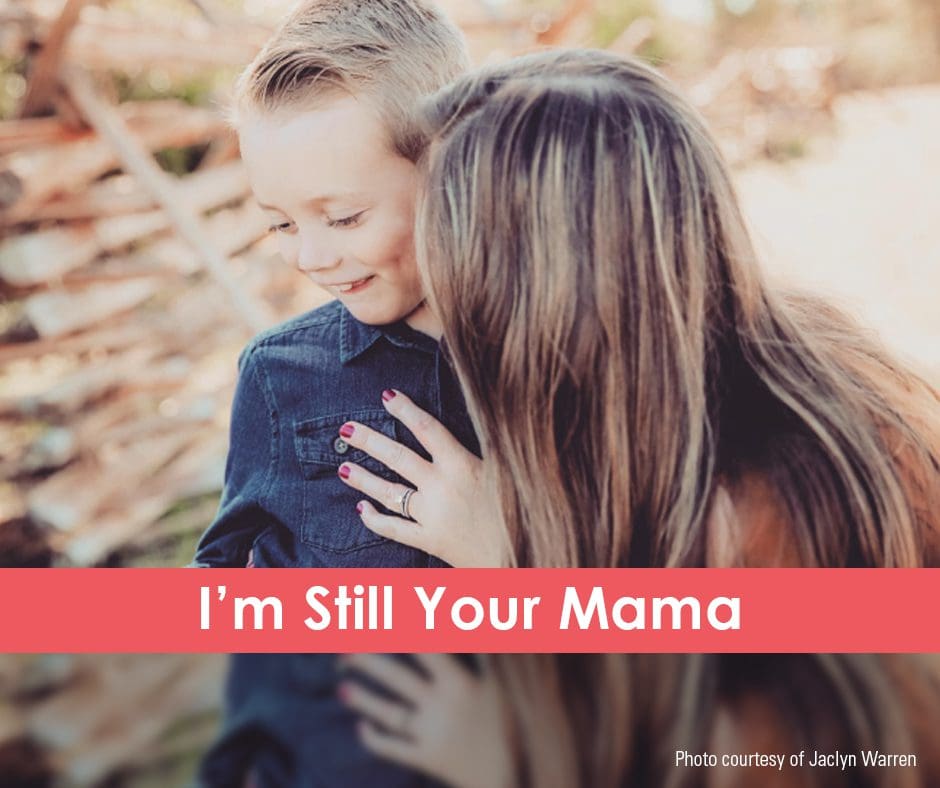 i-am-still-your-mama-fb | For Every Mom
